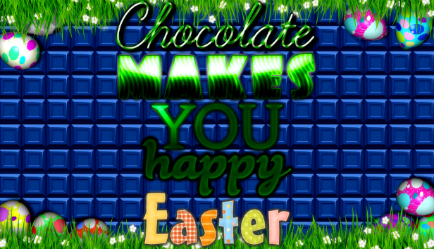 Chocolate makes you happy: Easter - Steam News Hub