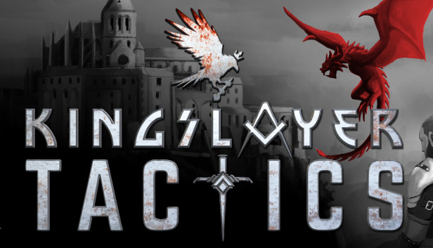 Kingslayer Tactics on Steam