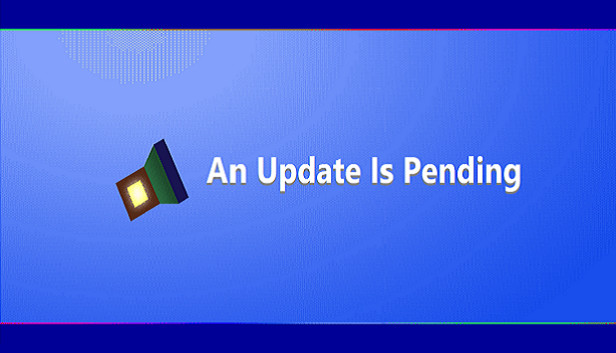 An Update is Pending on Steam