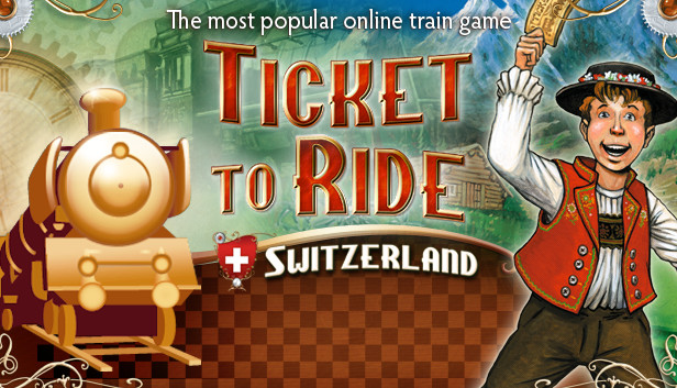Ticket to Ride - Switzerland บน Steam
