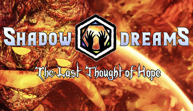 Shadow Dreams: The Last Thought of Hope - Steam News Hub