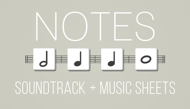 NOTES - Soundtrack + Music Sheets - Steam News Hub