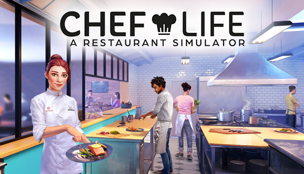 Chef Life: A Restaurant Simulator on Steam
