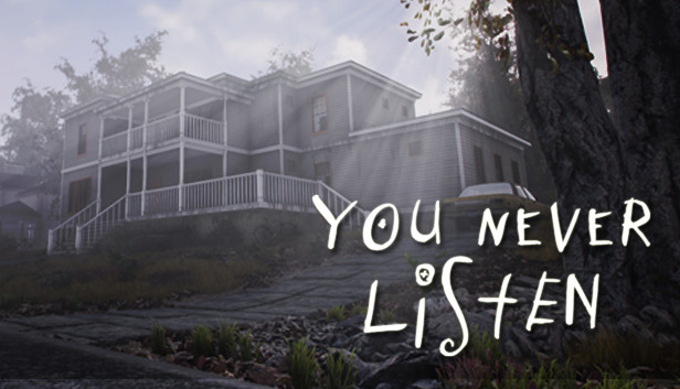 You Never Listen on Steam