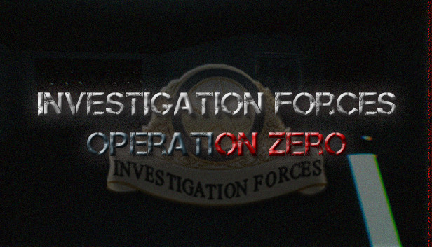 Investigation Forces: Operation Zero - Steam News Hub