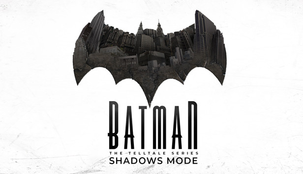 Batman - The Telltale Series Shadows Mode on Steam