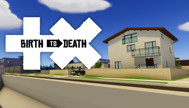 Birth to Death on Steam