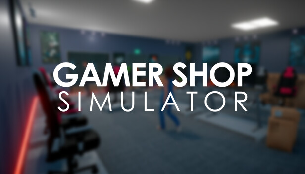Gamer Shop Simulator on Steam
