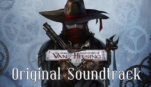 The Incredible Adventures of Van Helsing Soundtrack on Steam