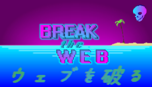 Break the Web on Steam