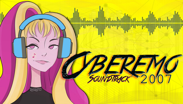 Cyberemo 2007 Soundtrack on Steam