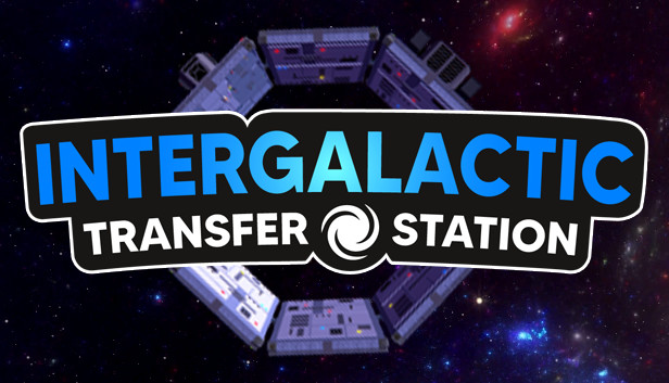 Intergalactic Transfer Station on Steam