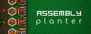 Assembly Planter - Small Changes - Steam News