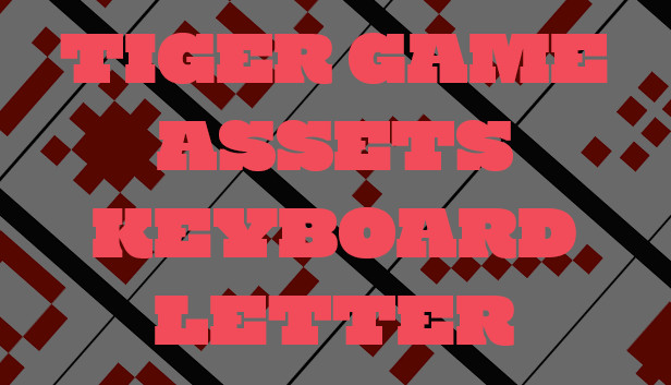 TIGER GAME ASSETS KEYBOARD LETTER on Steam