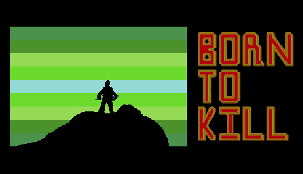 Born to Kill on Steam