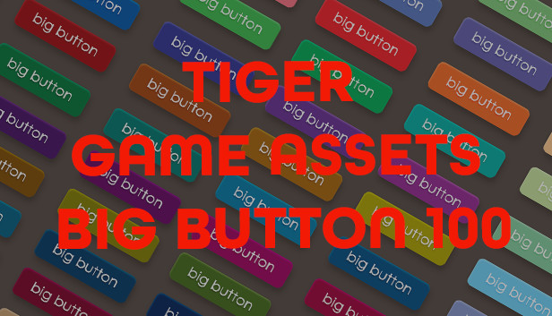 TIGER GAME ASSETS BIG BUTTON 100 on Steam