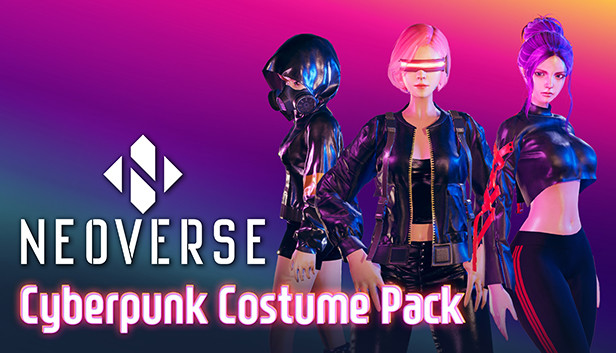 Neoverse - Cyber Punk Costume Pack on Steam
