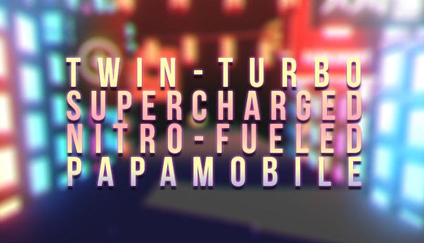 Twin-Turbo Supercharged Nitro-Fueled Papamobile on Steam