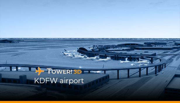 Tower!3D - KDFW airport on Steam