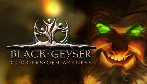 Black Geyser: Couriers of Darkness on Steam