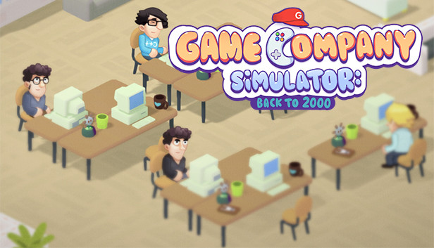 老板，游戏凉了！- Game Company Simulator: back to 2000 on Steam