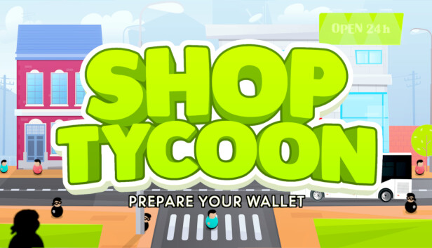 Save 74% on Shop Tycoon: Prepare your wallet on Steam