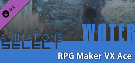 RPG Maker VX Ace - Animations Select - Water on Steam