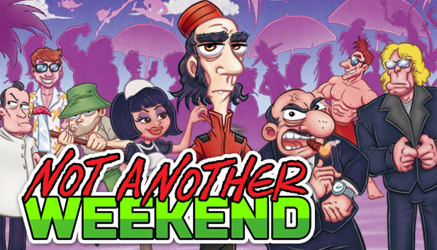 Not Another Weekend on Steam