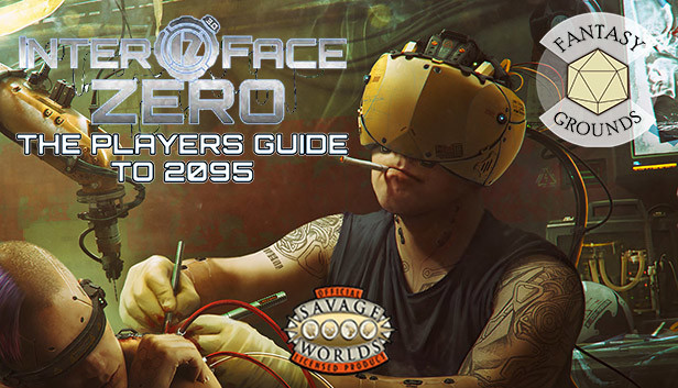 Fantasy Grounds - Interface Zero 3.0 Players Guide to 2095 on Steam