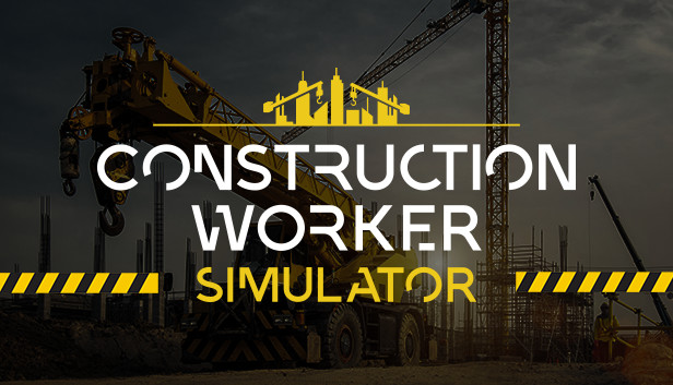 Construction Worker Simulator on Steam