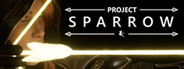 Steam :: Project Sparrow :: Patch 0.2.0