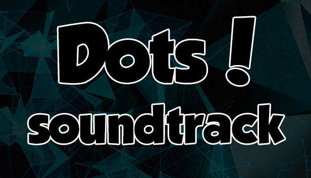 Dots! Soundtrack on Steam