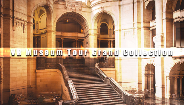 VR Museum Tour Grand Collection on Steam