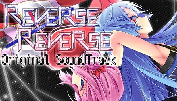 Reverse x Reverse Original Soundtrack on Steam
