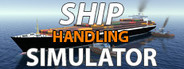 Ship Handling Simulator - Version 1.08 - Steam News