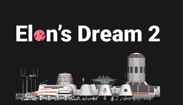 Elon's Dream 2 - Steam News Hub