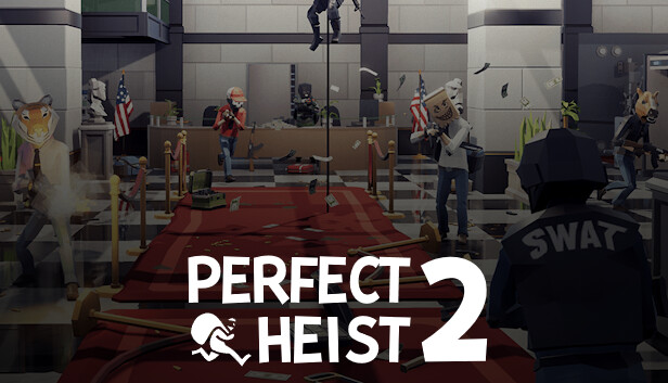 Perfect Heist 2 on Steam