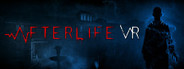 Afterlife VR - Afterlife VR Full Release! - Steam News