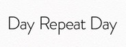 Day Repeat Day - Update notes for 1.0.7 - Steam News