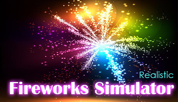 Fireworks Simulator: Realistic on Steam