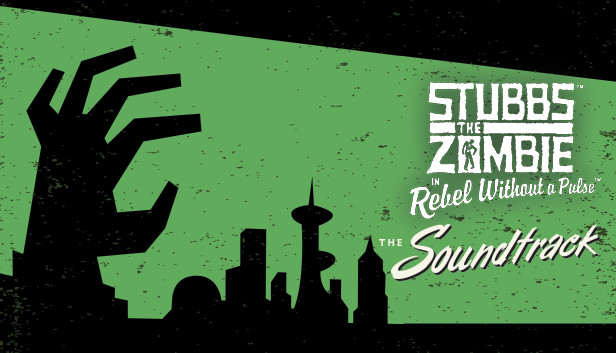 Stubbs the Zombie in Rebel Without a Pulse - Official Soundtrack on Steam