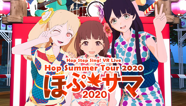 Hop Step Sing! VR Live 《Hop★Summer Tour 2020》 on Steam