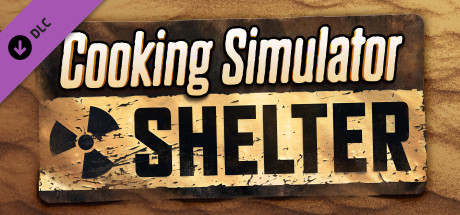Cooking Simulator - Shelter on Steam
