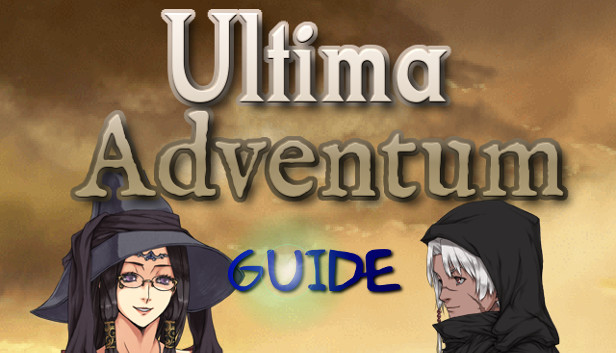 Ultima Adventum Guide on Steam
