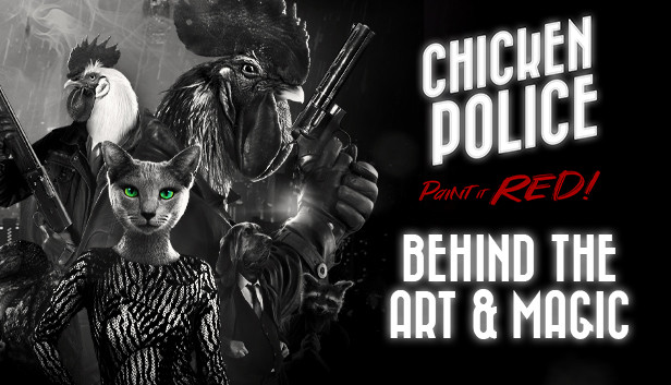 Behind the Art and Magic of Chicken Police on Steam