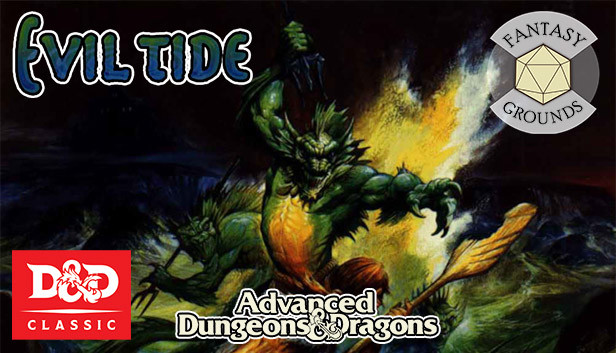 Fantasy Grounds - D&D Classics: Evil Tide (2E) on Steam