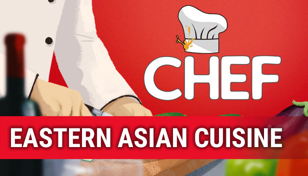 Chef: Eastern Asian Cuisine on Steam