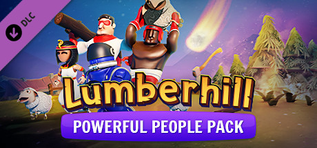 Lumberhill - Powerful People Pack · 스팀