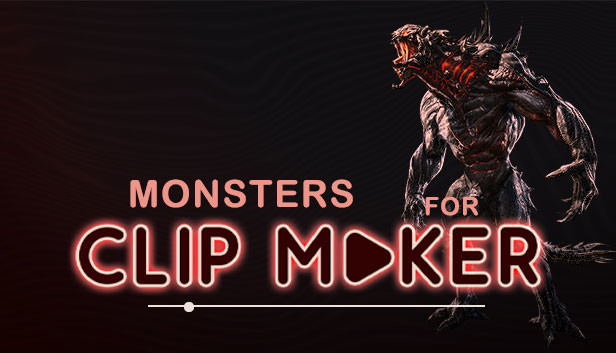 Monsters for Clip maker on Steam