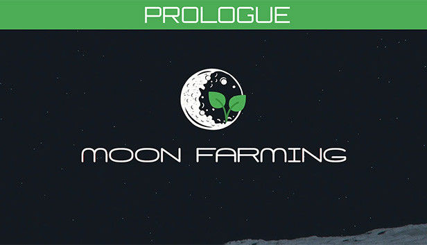 Moon Farming - Prologue on Steam